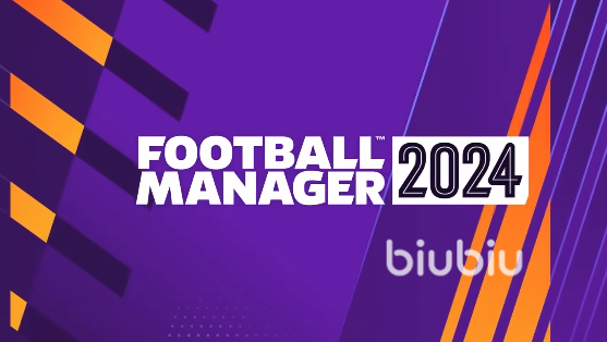 足球经理2024配置要求是什么 足球经理2024配置要求一览_biubiu加速器